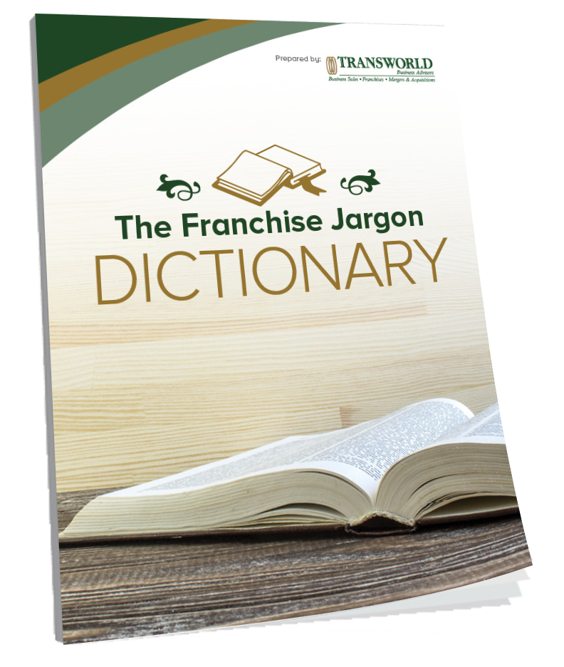 The Franchise Jargon Dictionary - Transworld Franchise